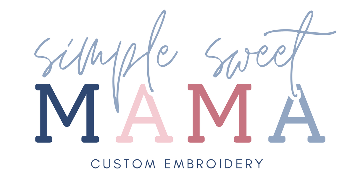 Simple Sweet Mama Custom Embroidery